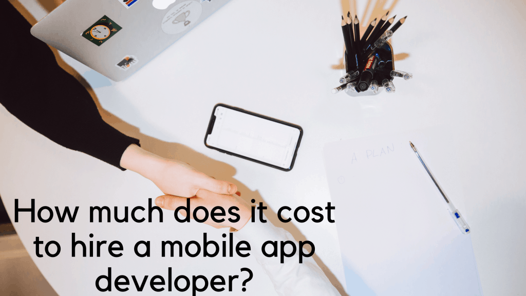 Hiring Mobile App Developer: Things to Consider Before Planning Your ...