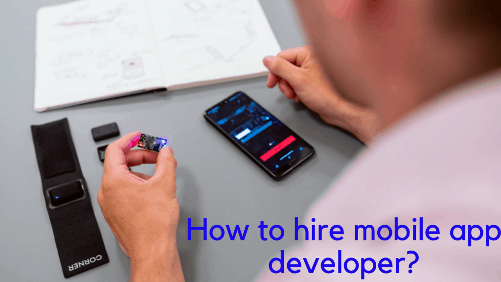 Hiring Mobile App Developer: Things to Consider Before Planning Your ...